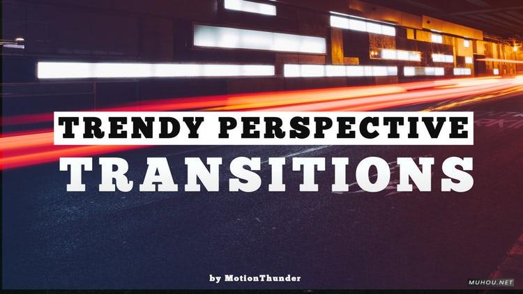 AE模板|超酷时尚视角转场视频模板下载#Trendy Perspective Transitions - 幕后Muhou
